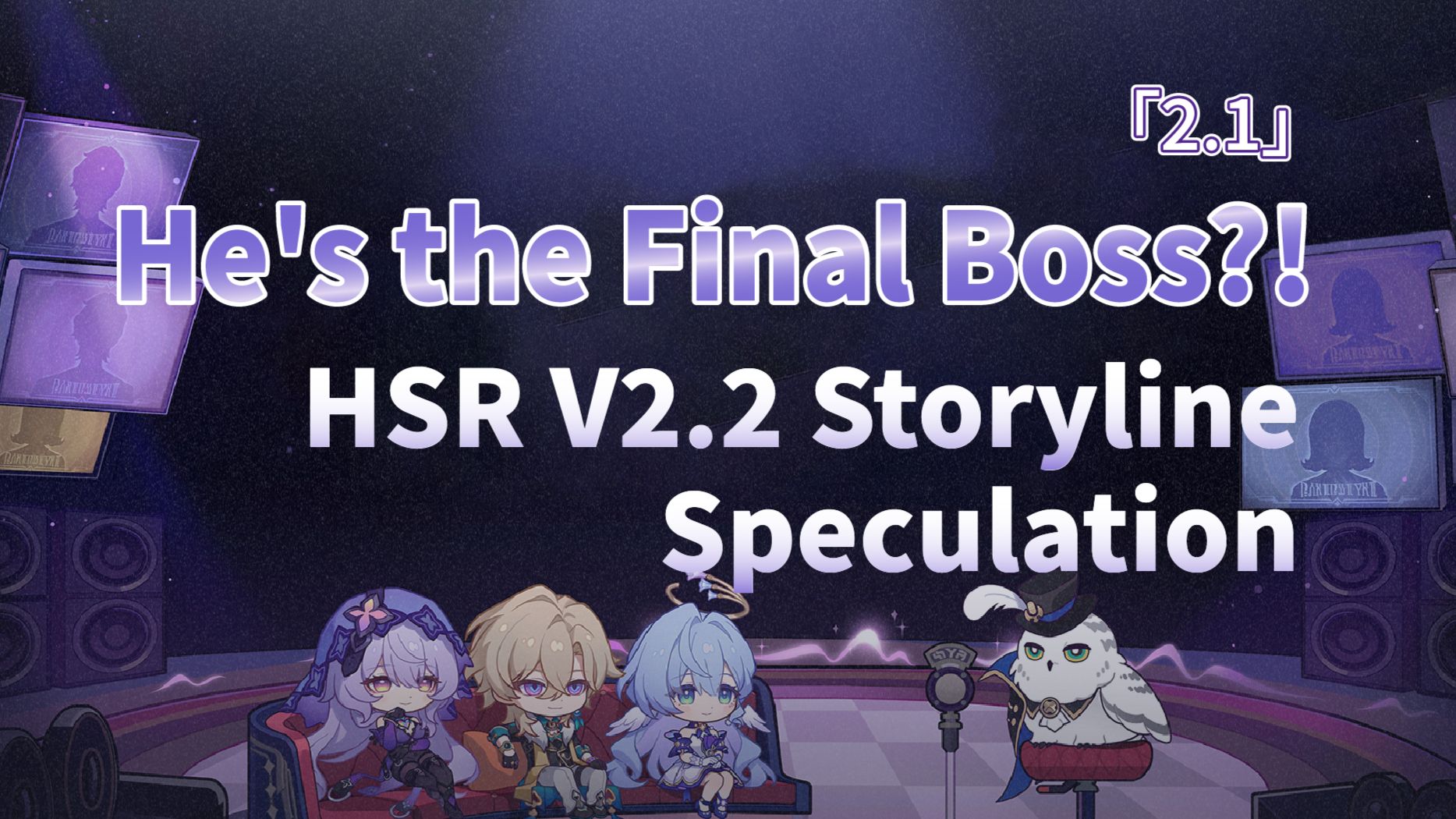 [V2.1] He's the Final Boss?! | HSR V2.2 Storyline Speculation Honkai ...