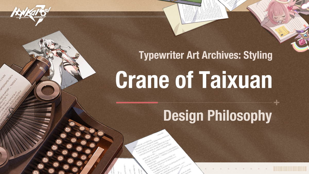 Typewriter Art Archives | Crane of Taixuan Designer Interview Honkai ...