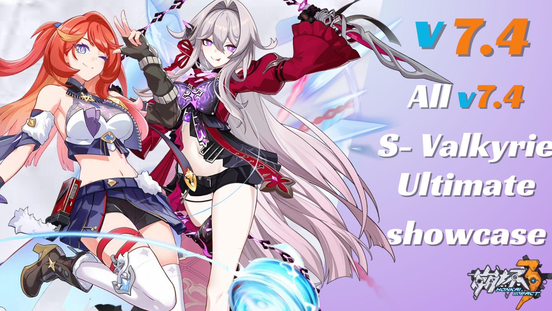 Honkai Impact 3rd All v7.4 S-Valkyrie's Ultimate Showcase Honkai Impact 3rd | HoYoLAB