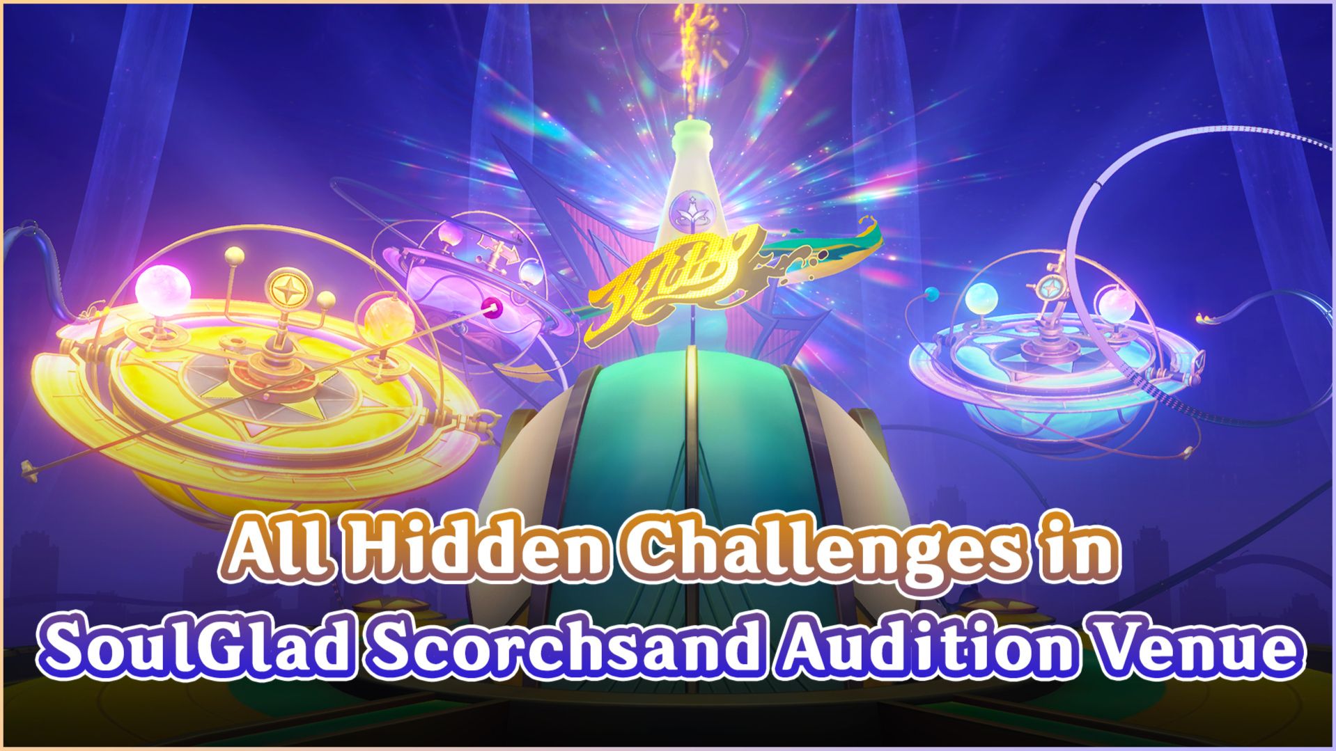 [Star Rail 2.2] All Hidden Challenges in SoulGlad Scorchsand Audition Venue | 4 Achievements in ...