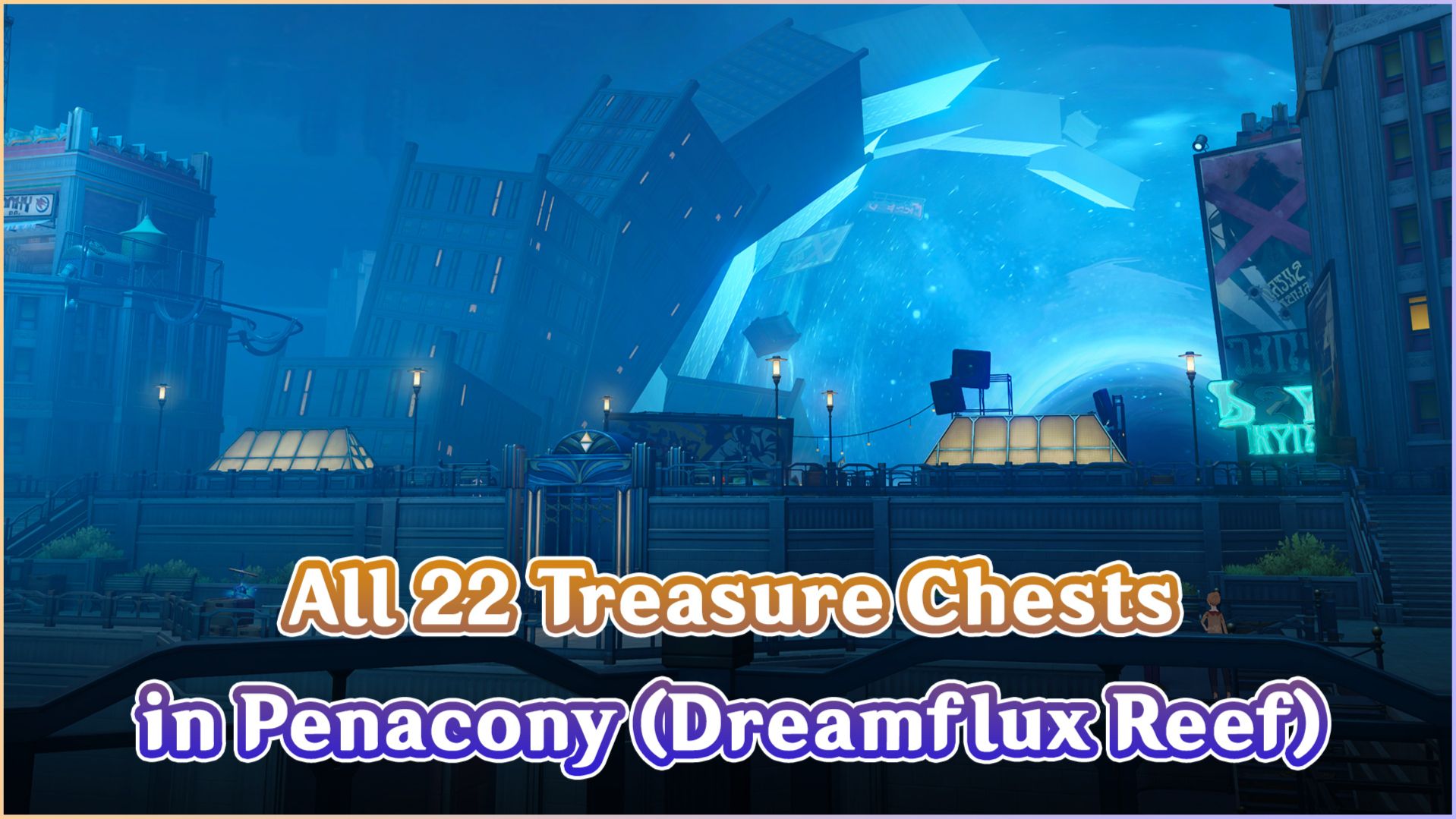 [Star Rail 2.2] All Treasure Chests in Penacony (Dreamflux Reef) Honkai ...