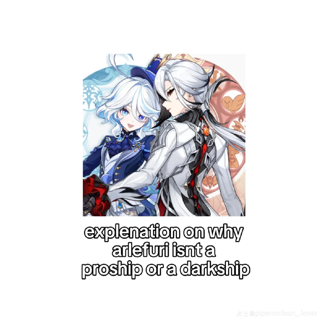 Reasons why Arlefuri isnt a proship/comship/darkship Genshin Impact ...
