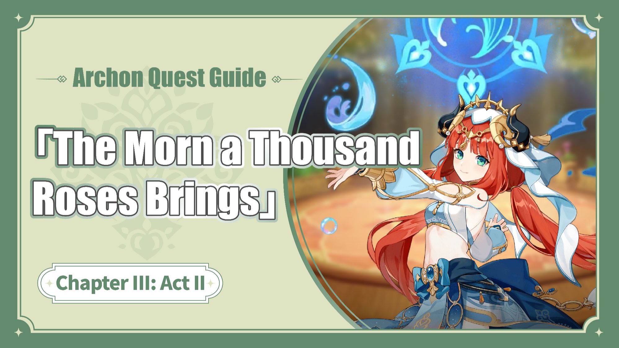 Archon Quest Guide | Chapter III: Act II [The Morn a Thousand Roses Brings] Genshin Impact | HoYoLAB
