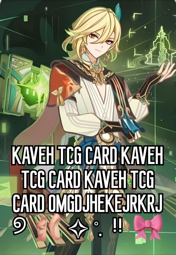 TCG CARD KAVEH?!?! Genshin Impact | HoYoLAB