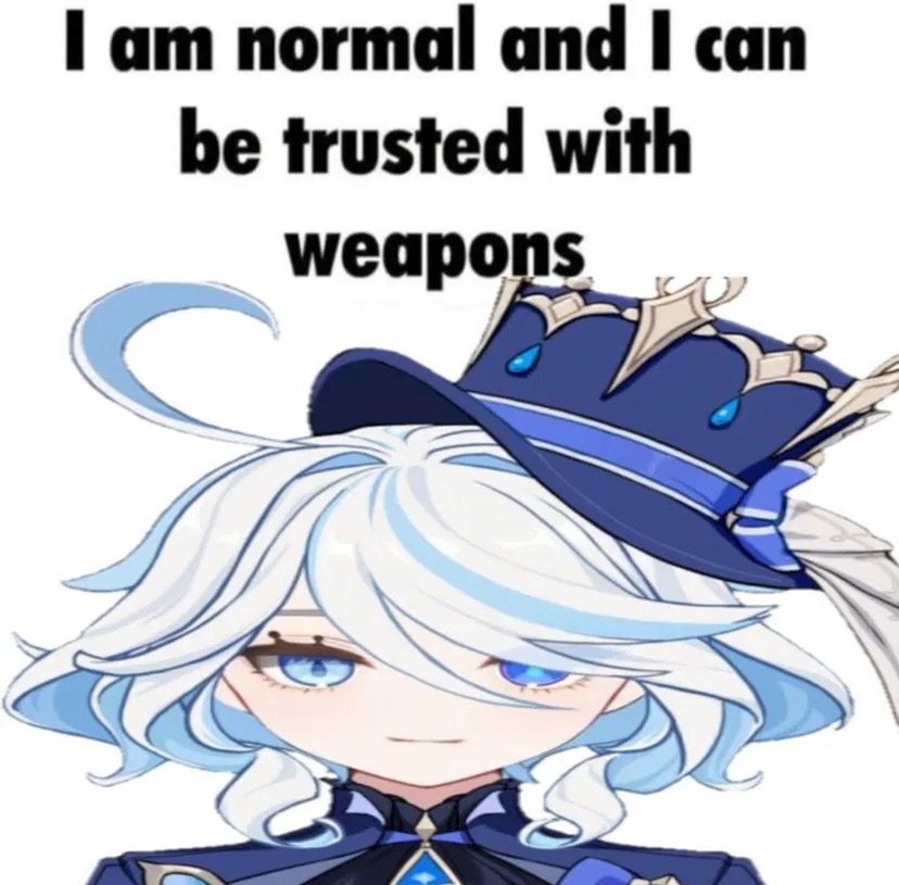 Furina memes so I get her early… (at 72 pity and guaranteed) Genshin ...