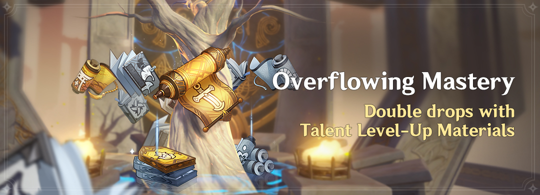 "Overflowing Mastery" Event: Double Drops With Talent Level-Up ...