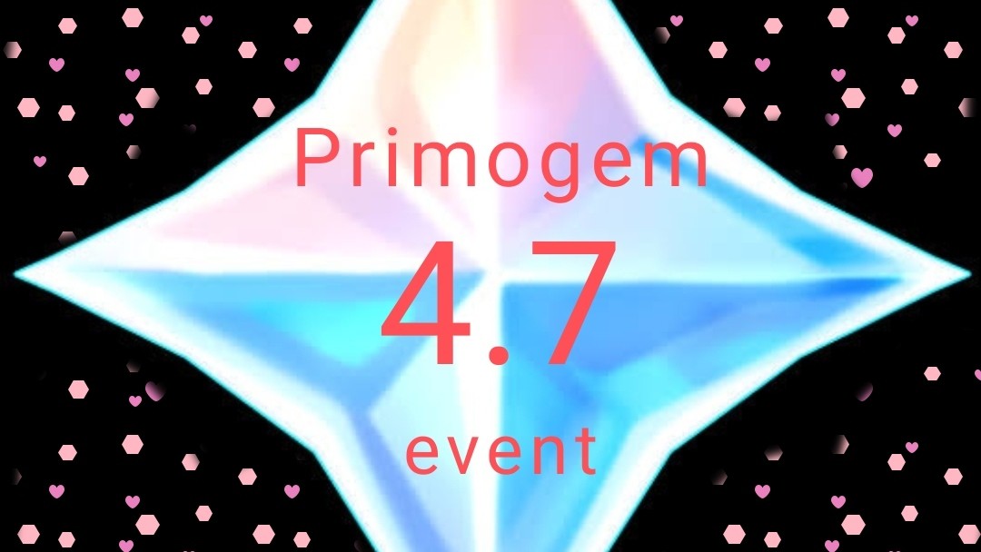 Primogem for event 4.7 Genshin Impact | HoYoLAB