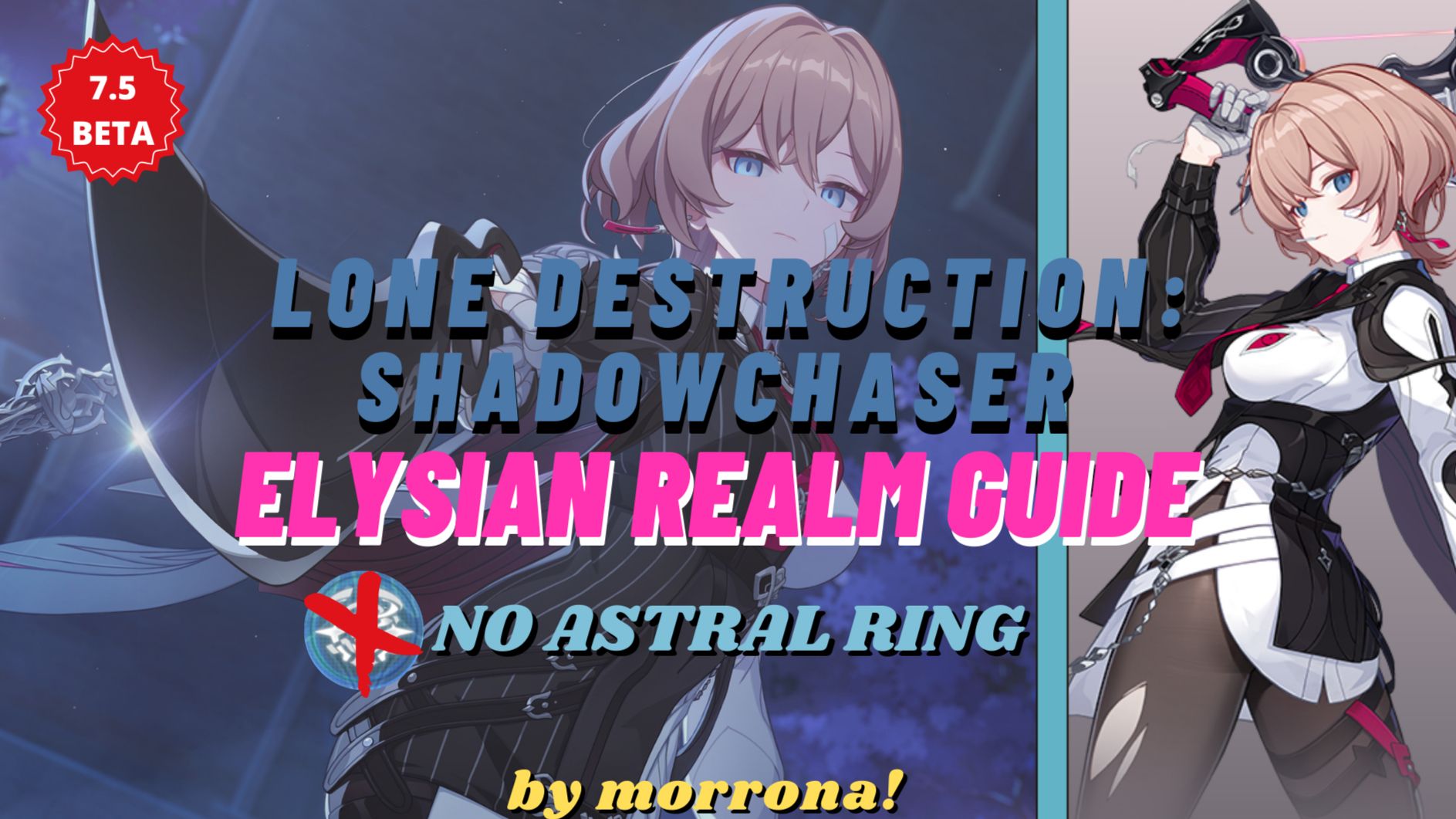 [Honkai Impact 3rd Beta v7.5] Lone Destruction: Shadowchaser [Elysian Realm NO Astral Ring Guide ...