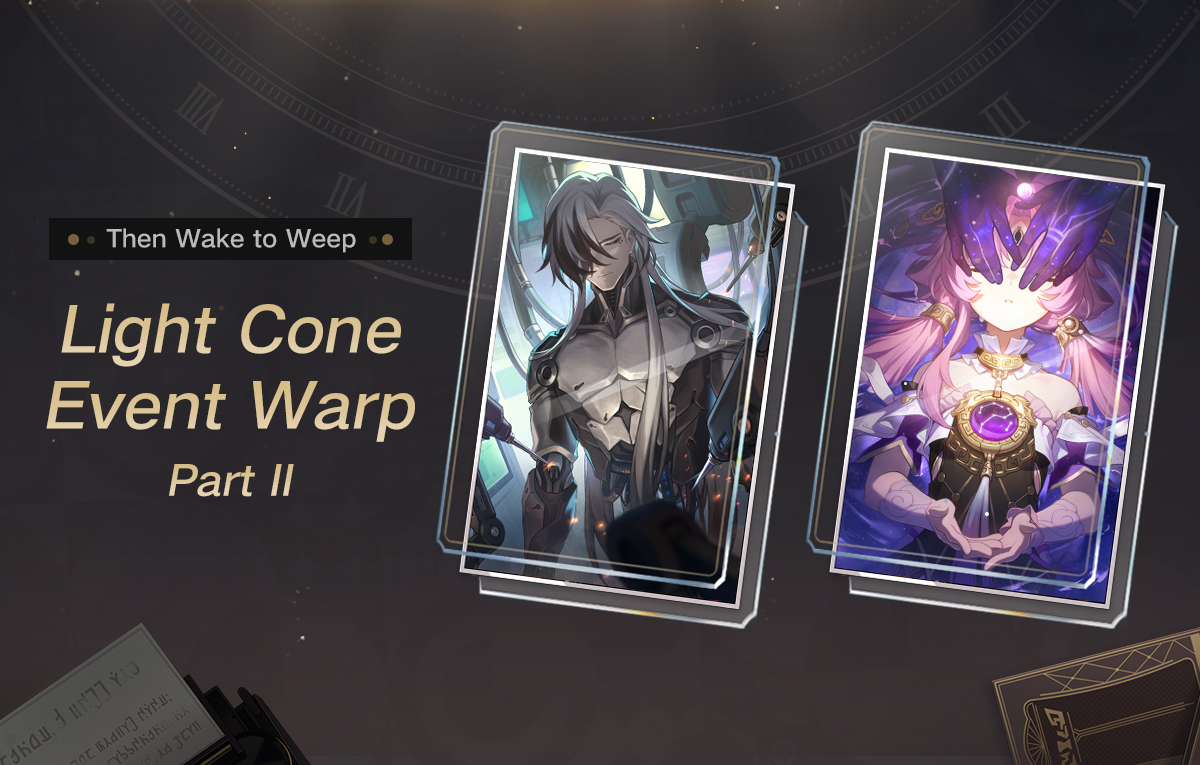 Light Cone Event Warp: "Brilliant Fixation," "Bygone Reminiscence ...