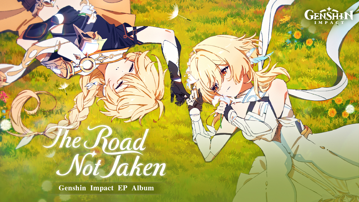 Dear Traveler, Genshin Impact's "The Road Not Taken" EP Album is now ...