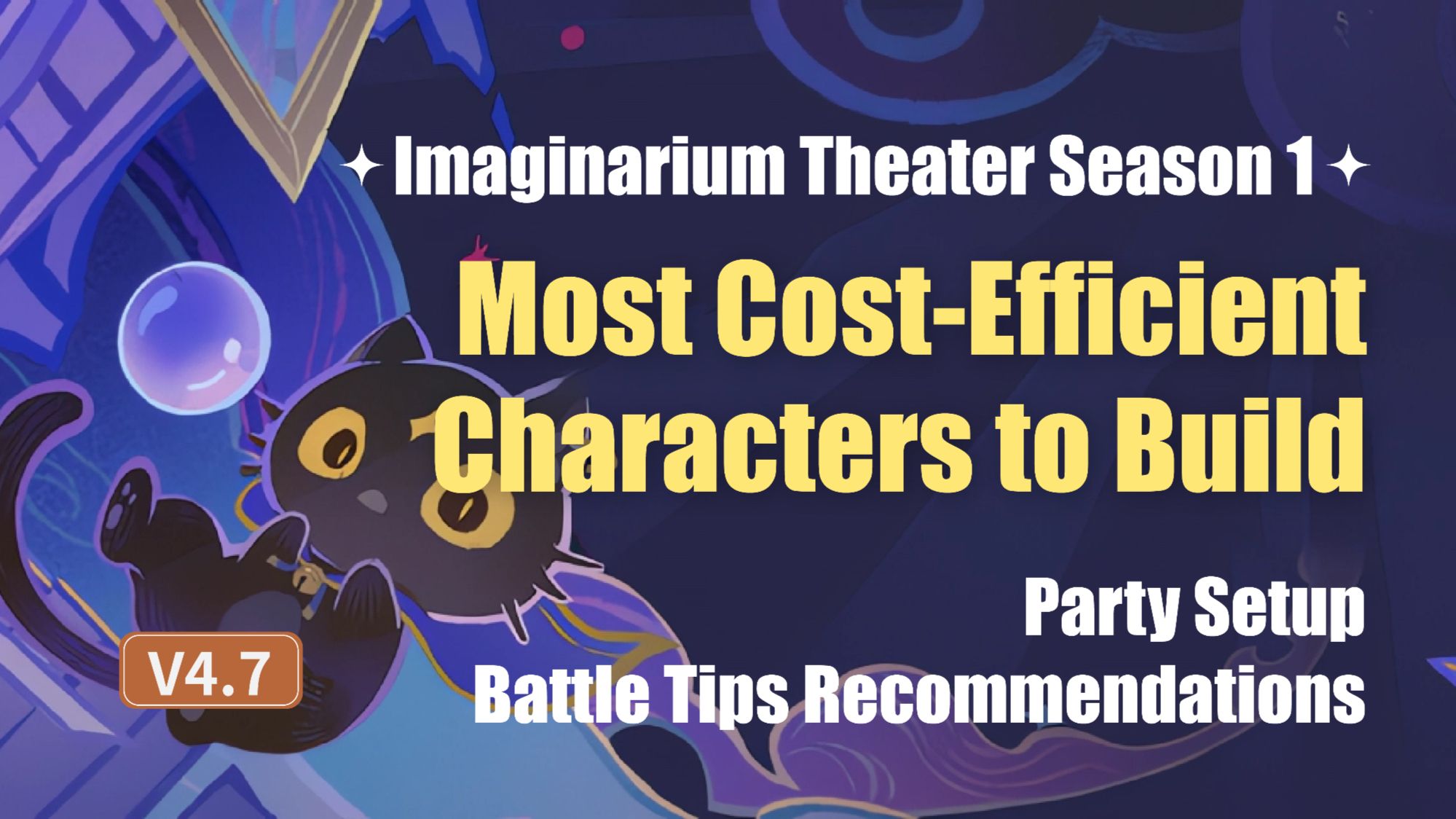 [V4.7] Most Cost-Efficient Characters to Build for Imaginarium Theater Season 1 | Party Setup ...