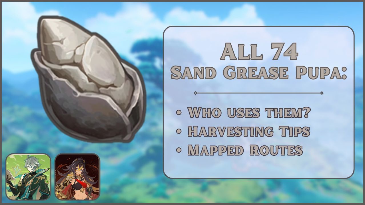 {Sand Grease Pupa Farming} ~ Mapped Farming Routes to harvest all 74 ...