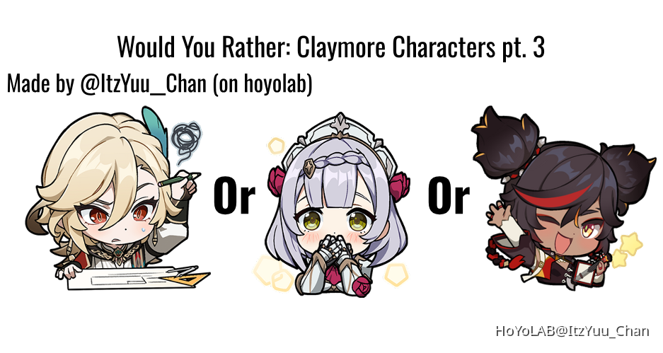 Would You Rather: Claymore Characters pt. 3 Genshin Impact | HoYoLAB