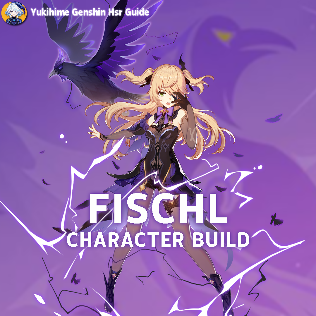 Fischl Build Genshin Impact | HoYoLAB