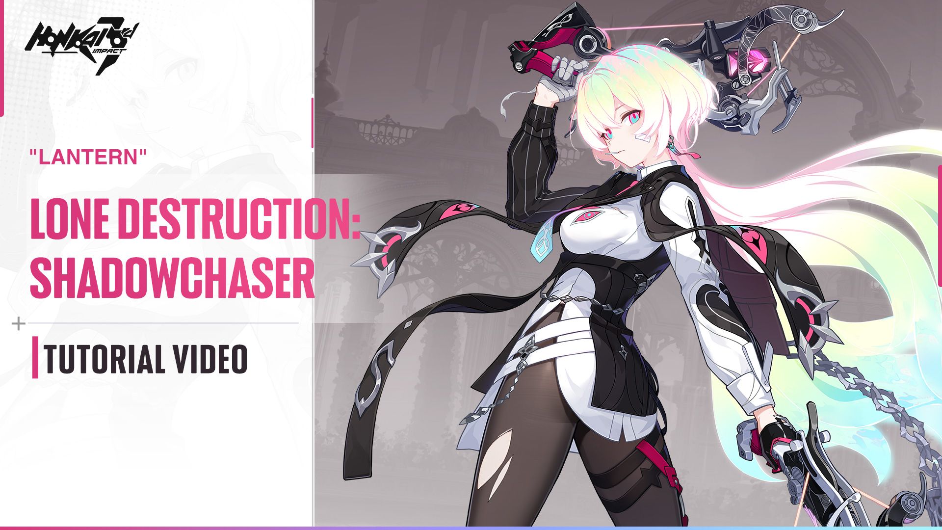 Lone Destruction: Shadowchaser Tutorial Video ★ — Honkai Impact 3rd ...