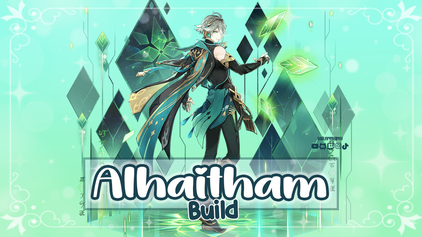 [Version 4.7 ] Alhaitham 🌼 Guide, Build and Materials Genshin Impact ...