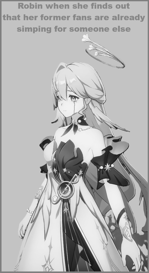 Robin memes Honkai: Star Rail | HoYoLAB