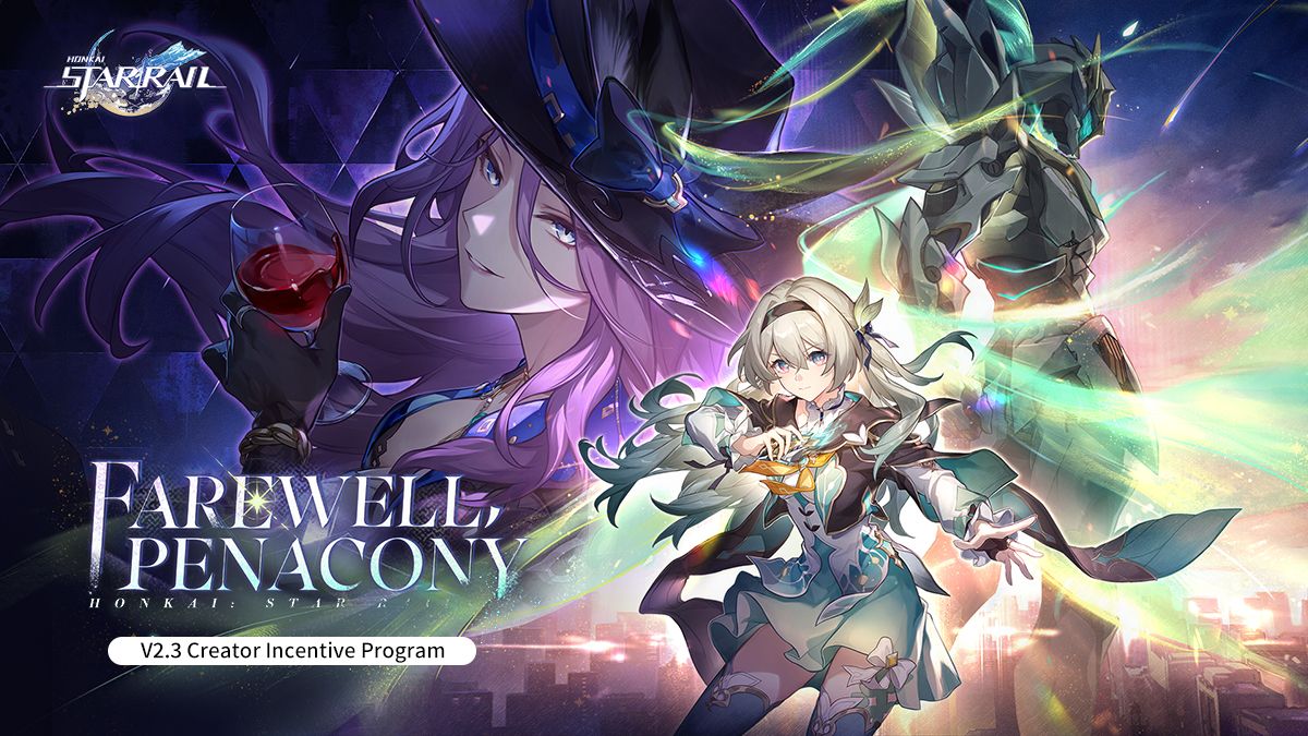 Event With Rewards — Version 2.3 Creator Incentive Program Has Begun! Honkai: Star Rail | HoYoLAB