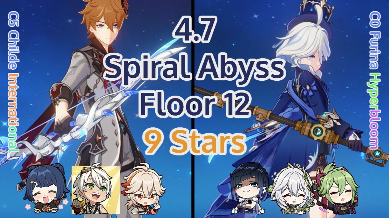 Spiral Abyss 4.7 F12 featuring Childe International & Furina Hyperbloom ...