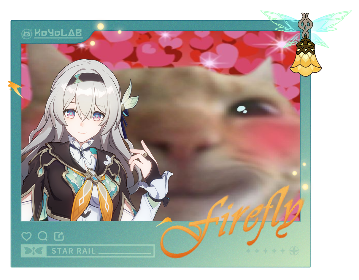 firefly with... cat meme Honkai: Star Rail | HoYoLAB