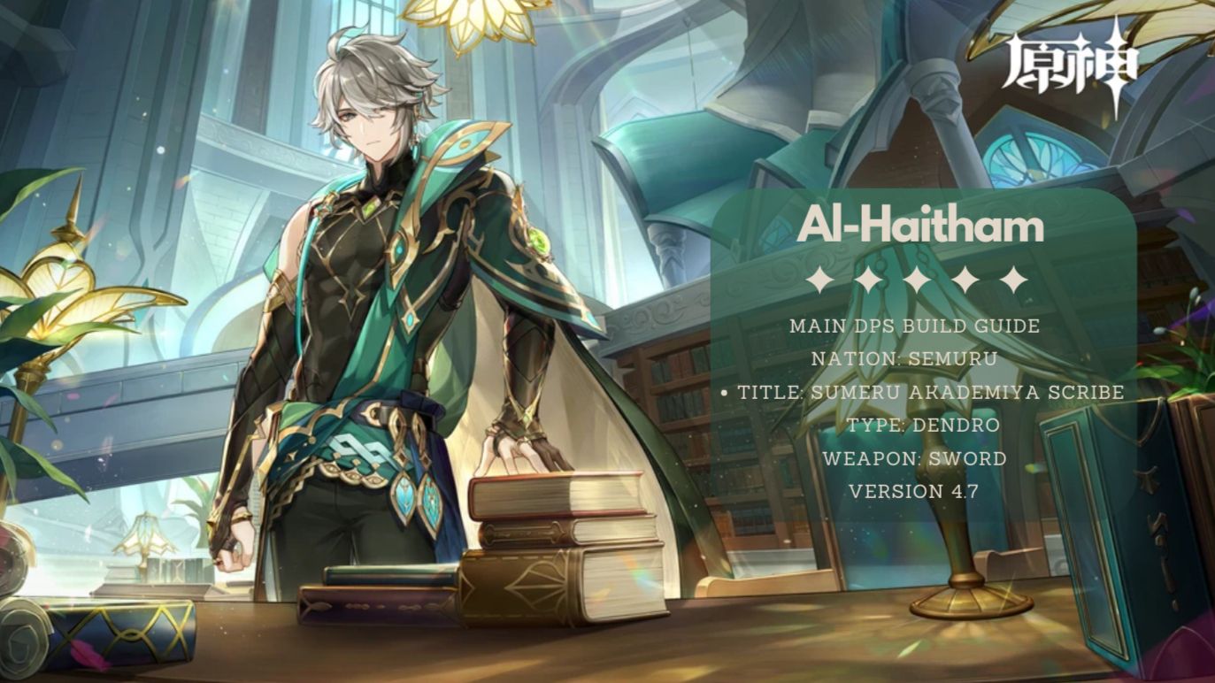 Al-Haitham Main DPS Guide Genshin Impact | HoYoLAB