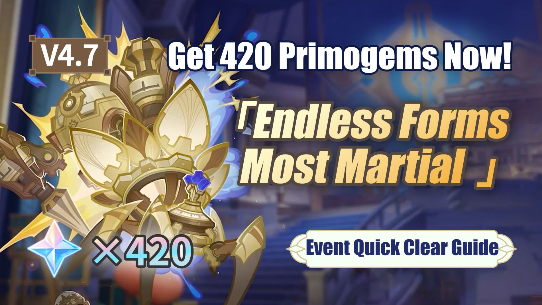 [V4.7] Get 420 Primogems Now! | Endless Forms Most Martial Event Quick Clear Guide Genshin ...