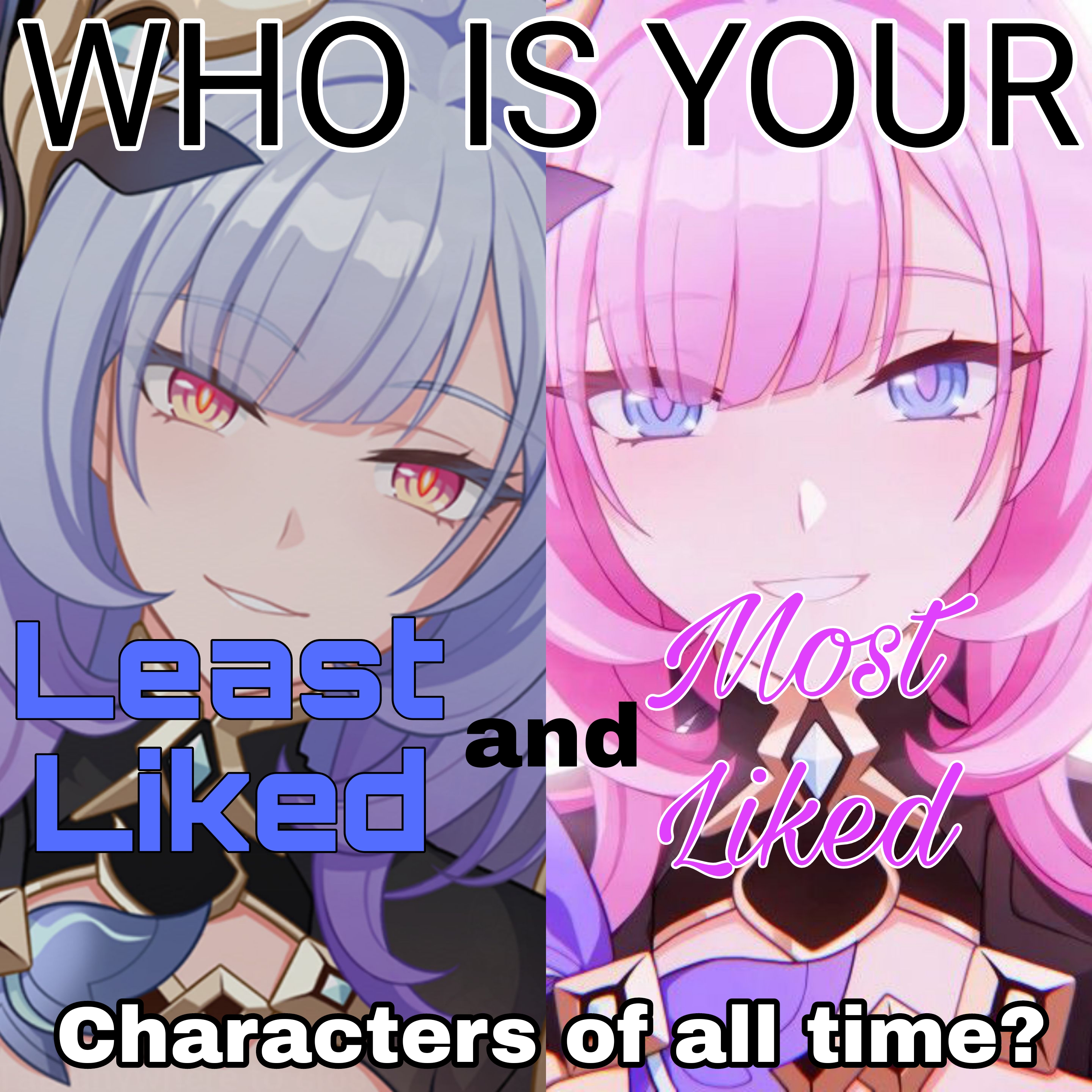 Who is your least and most Liked characters out of all fiction? | HoYoLAB