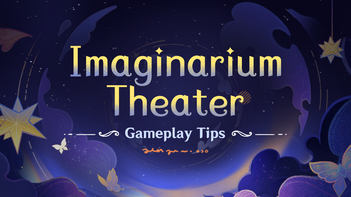 "Imaginarium Theater" Gameplay Tips Genshin Impact | HoYoLAB