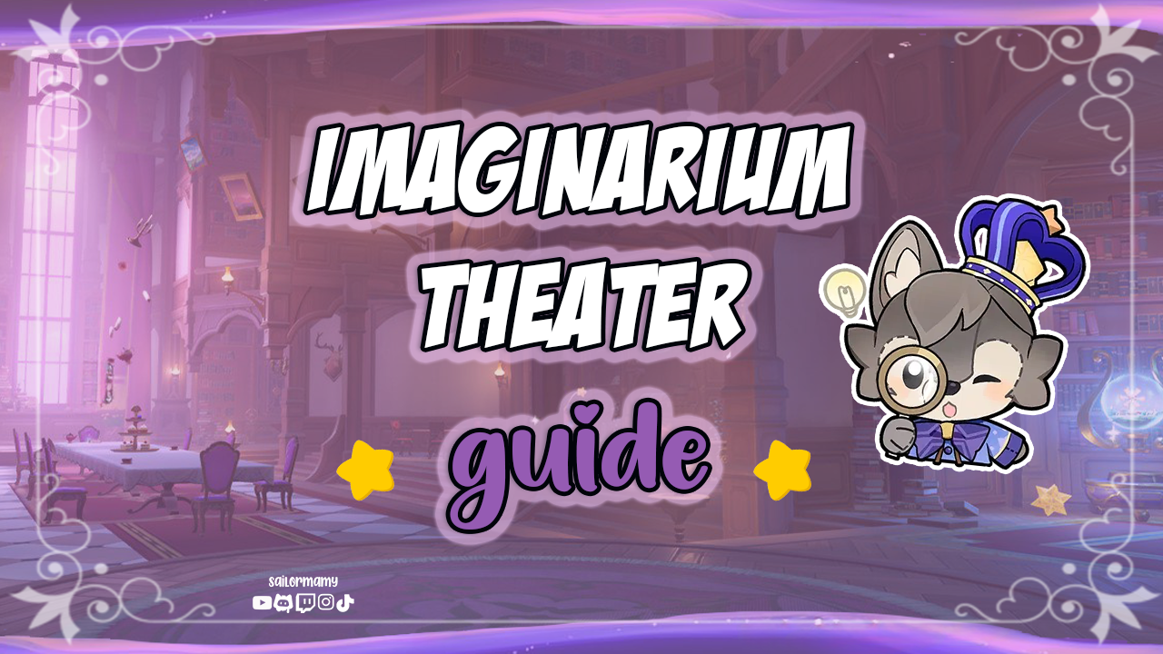 Imaginarium Theater Guide (Version 4.7) ⋅˚₊‧ ୨୧ ‧₊˚ Genshin Impact ...