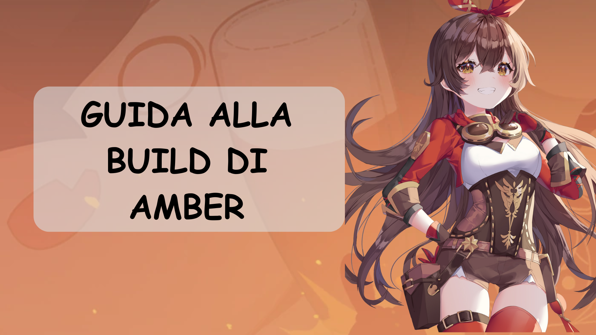 Guida alla build di Amber - ITA Genshin Impact | HoYoLAB