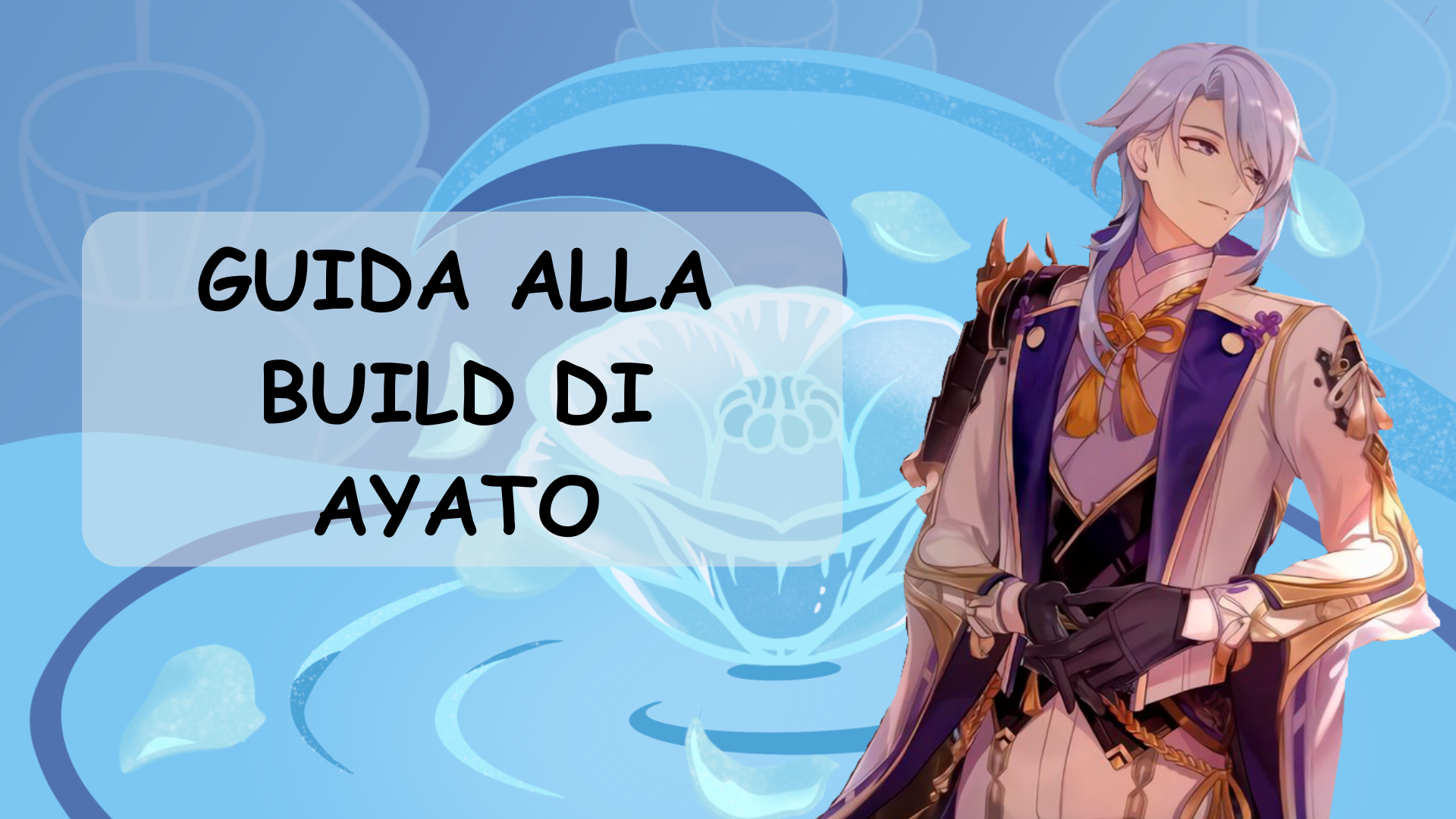 Guida alla build di Ayato - ITA Genshin Impact | HoYoLAB