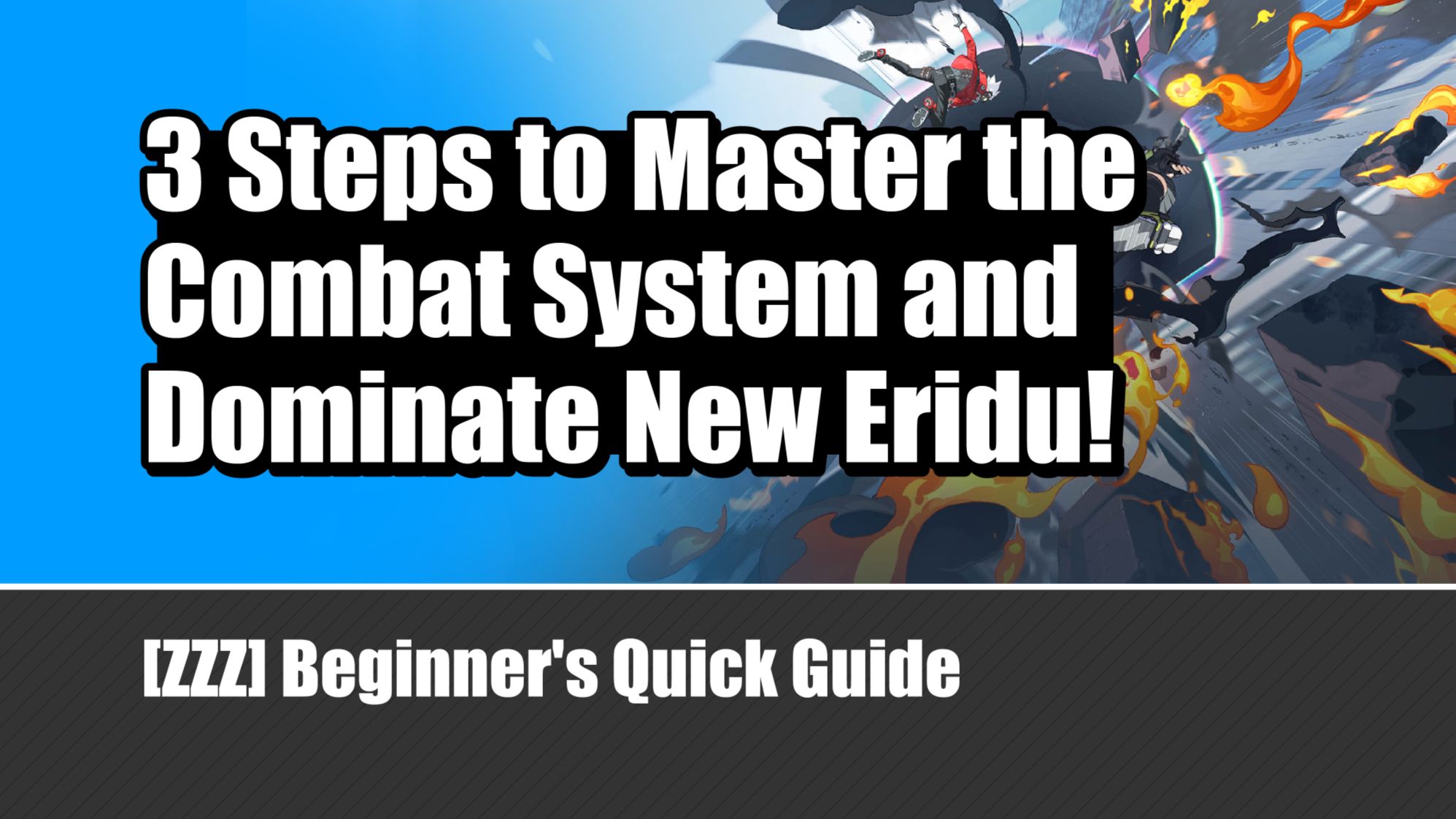 [ZZZ] Beginner's Quick Guide | 3 Steps to Master the Combat System and ...