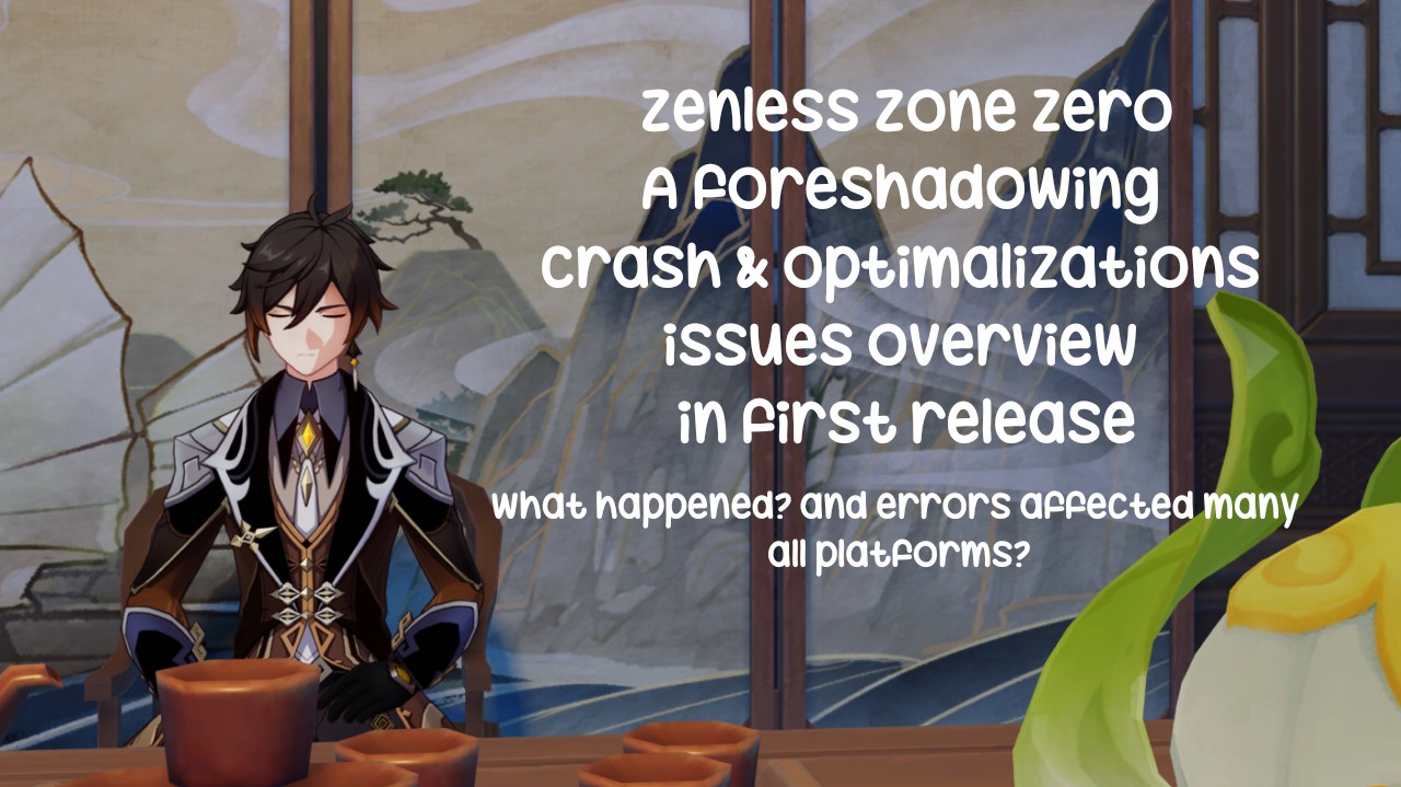 ZZZ around foreshadowing Crash & Optimalizations issues in First ...