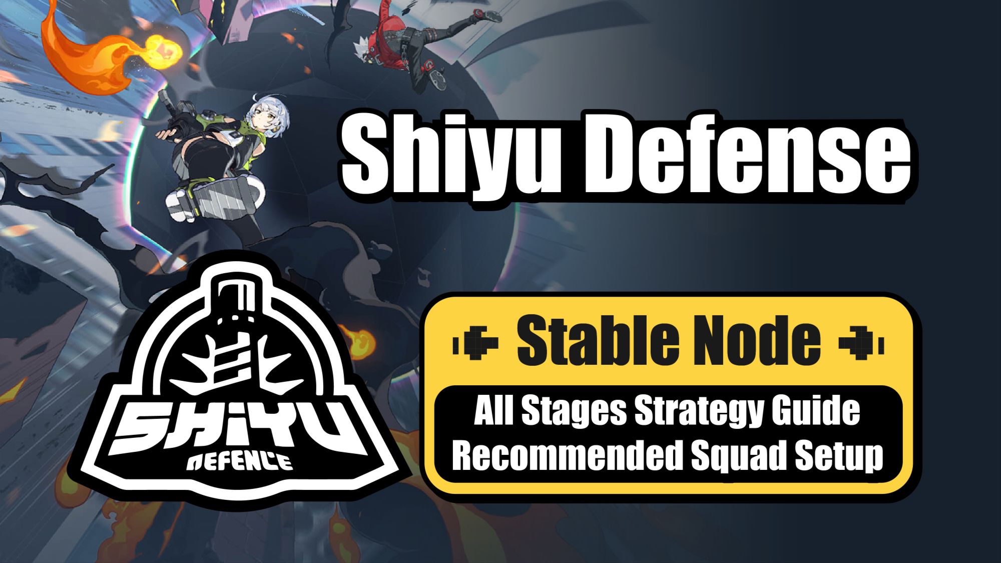 Shiyu Defense | Stable Node All Stages Strategy Guide & Recommended Squad Setup Zenless Zone ...