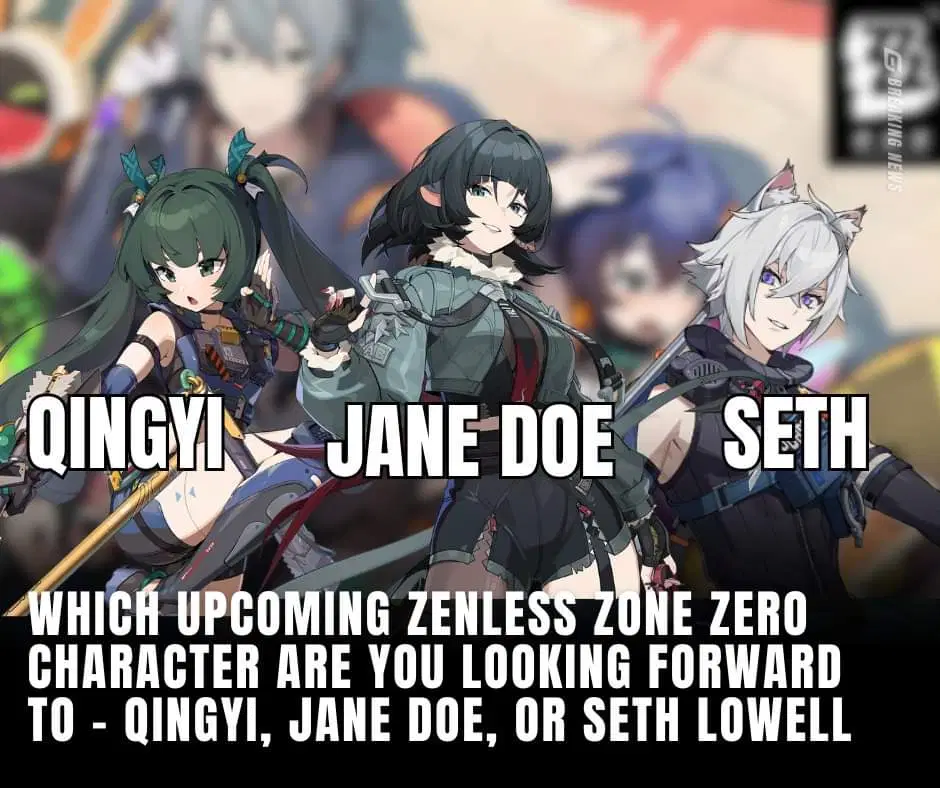 Which Upcoming ZZZ Agent Are You Looking Forward To? Zenless Zone Zero ...