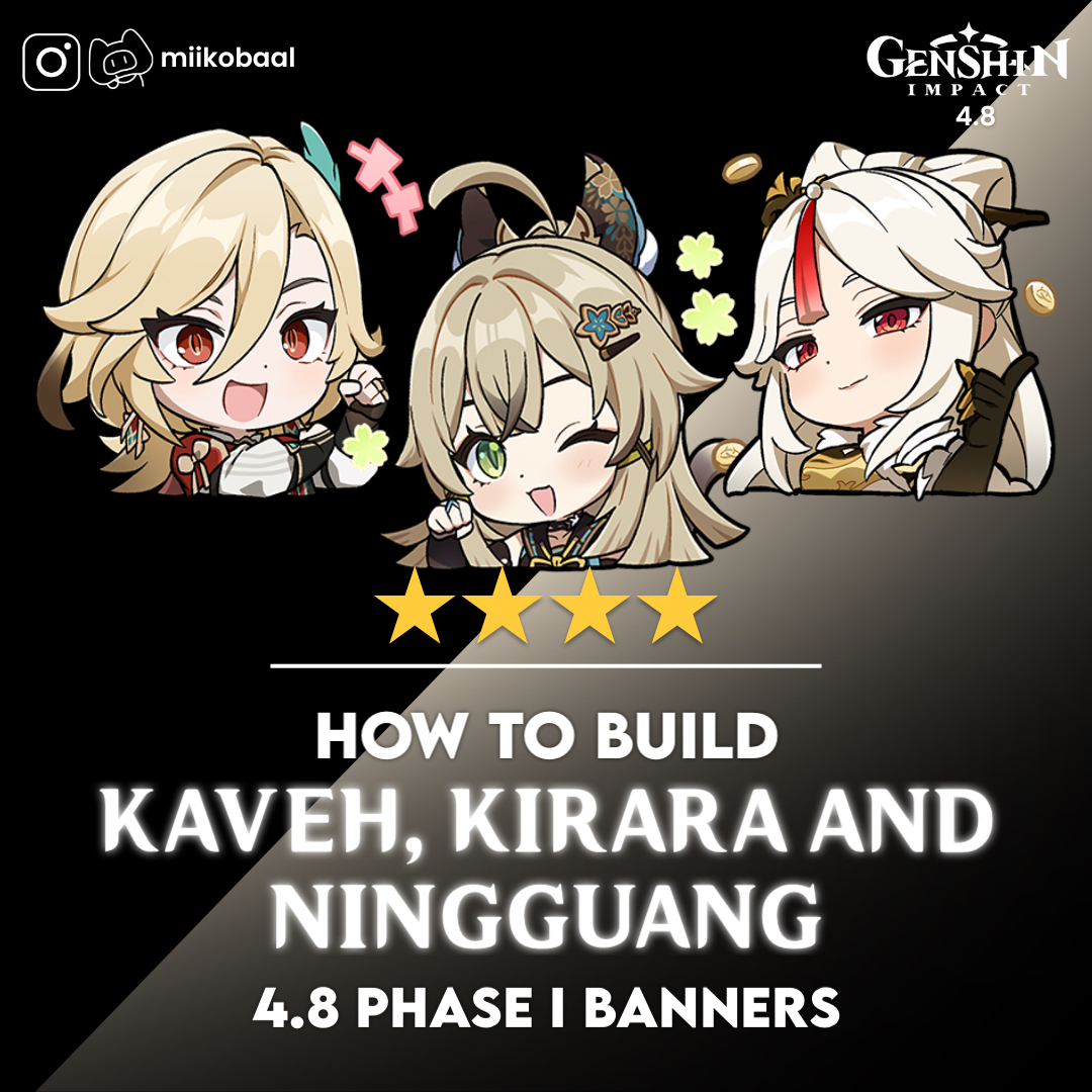 [GI 4.8] Kaveh, Kirara and Ningguang Builds | 4.8 Phase I Banners Genshin Impact | HoYoLAB