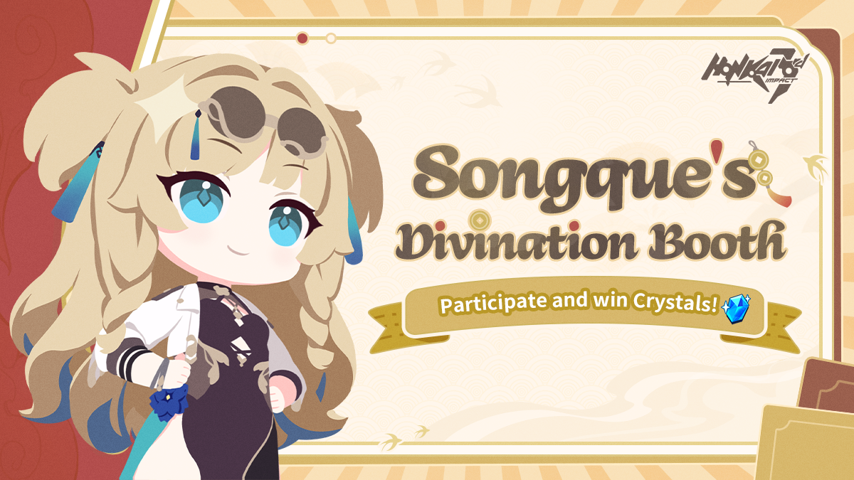 Songque's Divination Booth ① Honkai Impact 3rd | HoYoLAB
