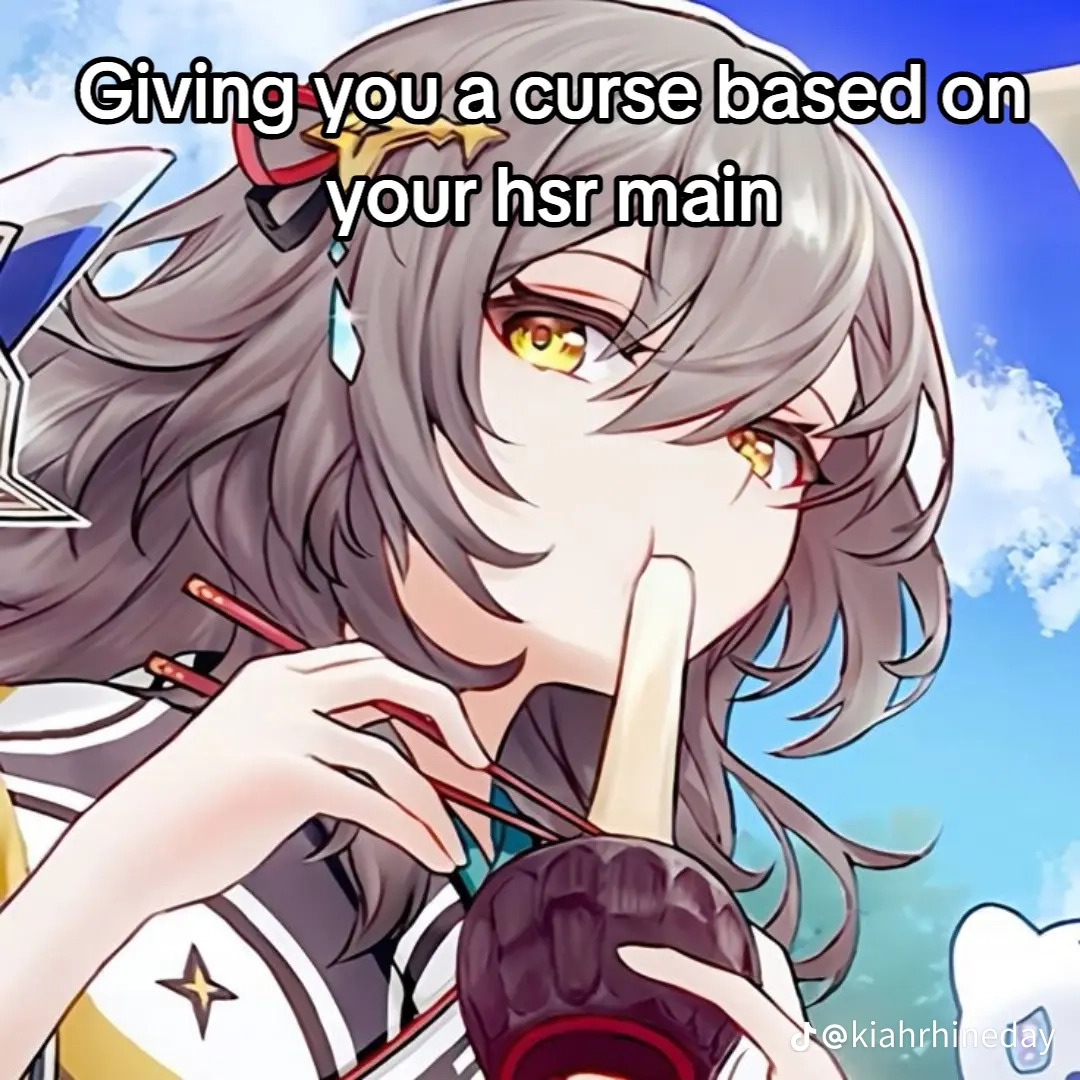 Curse based on your hsr main Honkai: Star Rail | HoYoLAB