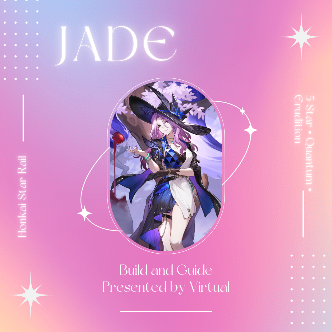 Jade Build and Guide by Virtual Honkai: Star Rail | HoYoLAB