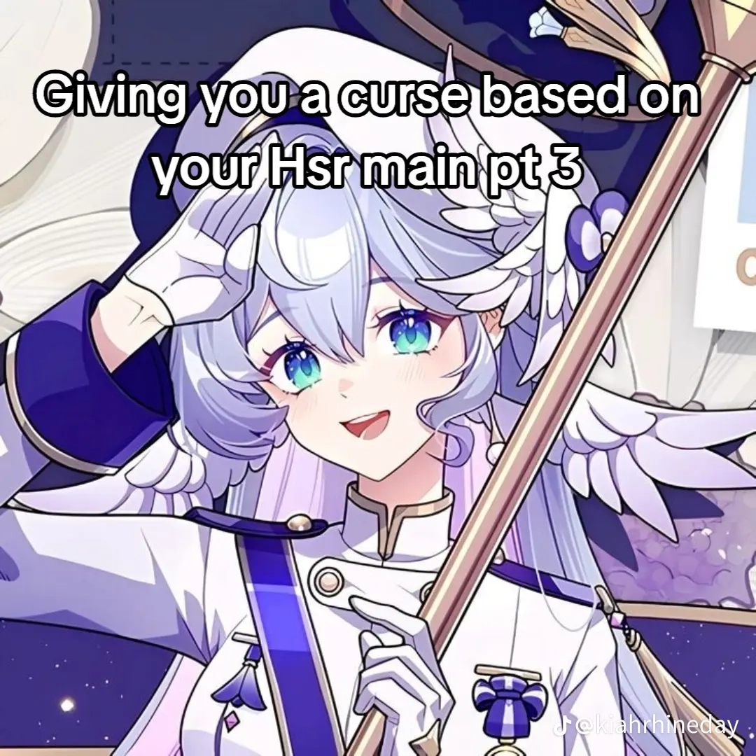 Curse based on your hsr main part 3! Honkai: Star Rail | HoYoLAB