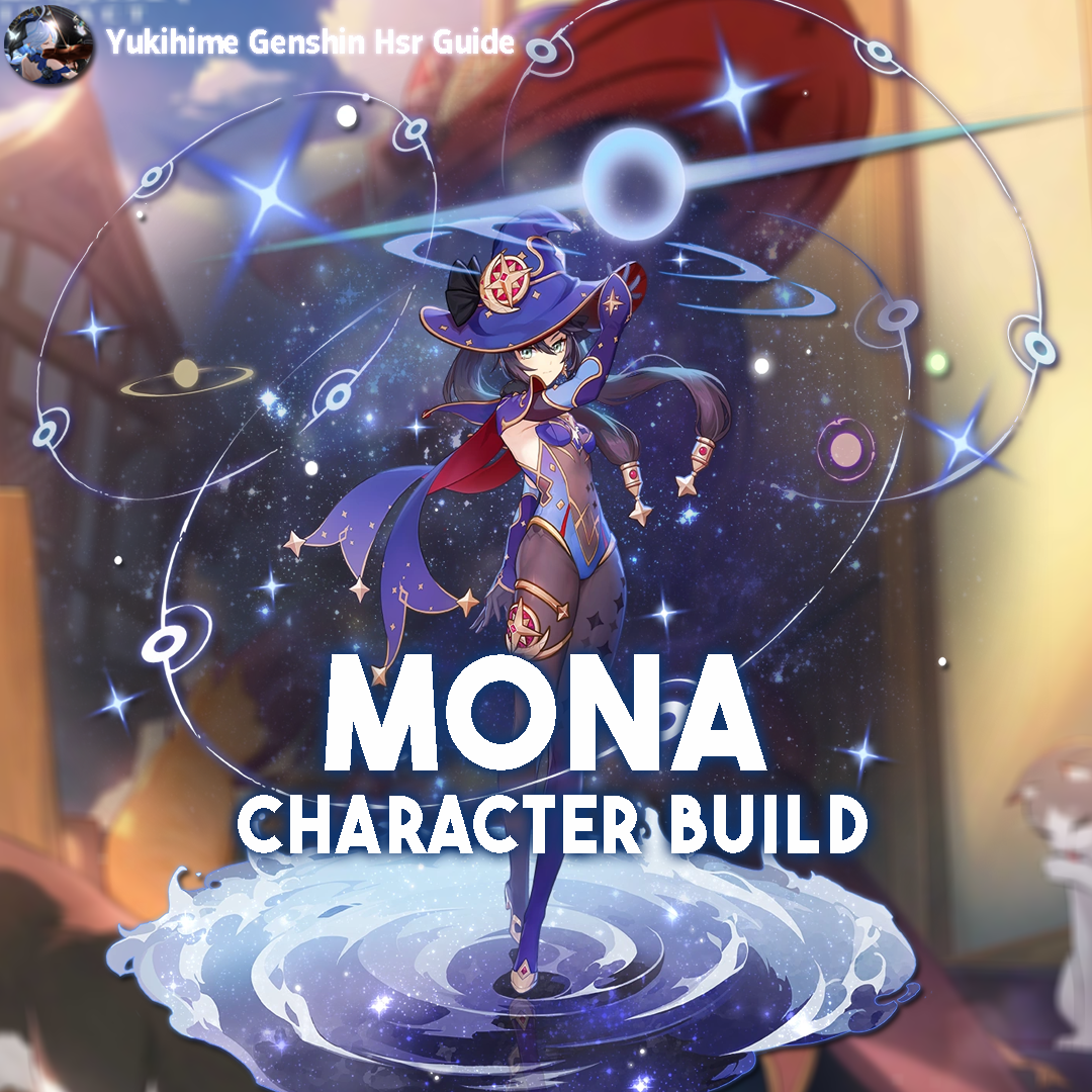 Mona Character Build Genshin Impact | HoYoLAB