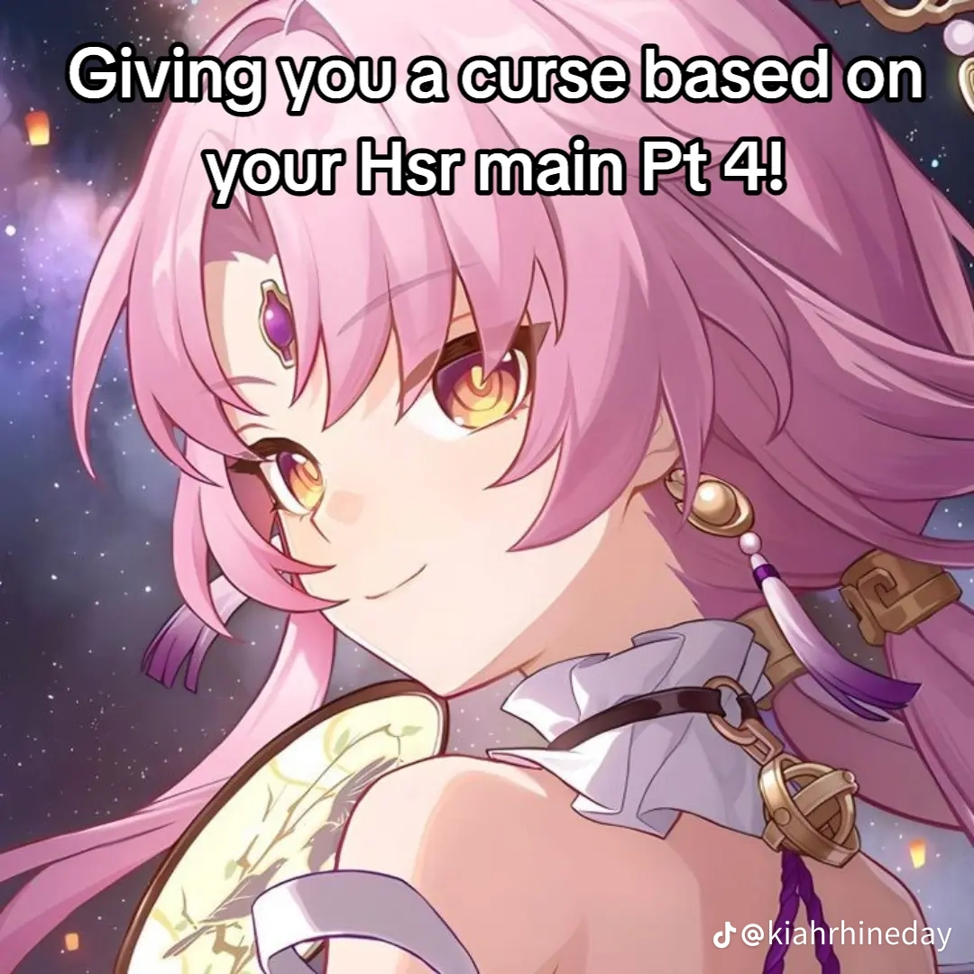 Curse based on your hsr main part 4! Honkai: Star Rail | HoYoLAB
