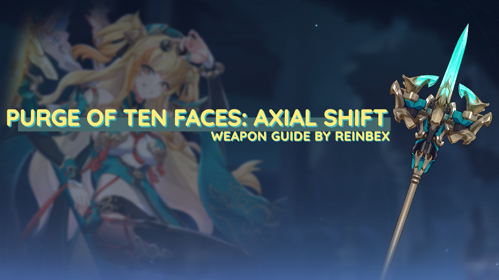 [Beta v7.6 Guide] Purge of Ten Faces: Axial Shift Weapon Guide Honkai ...