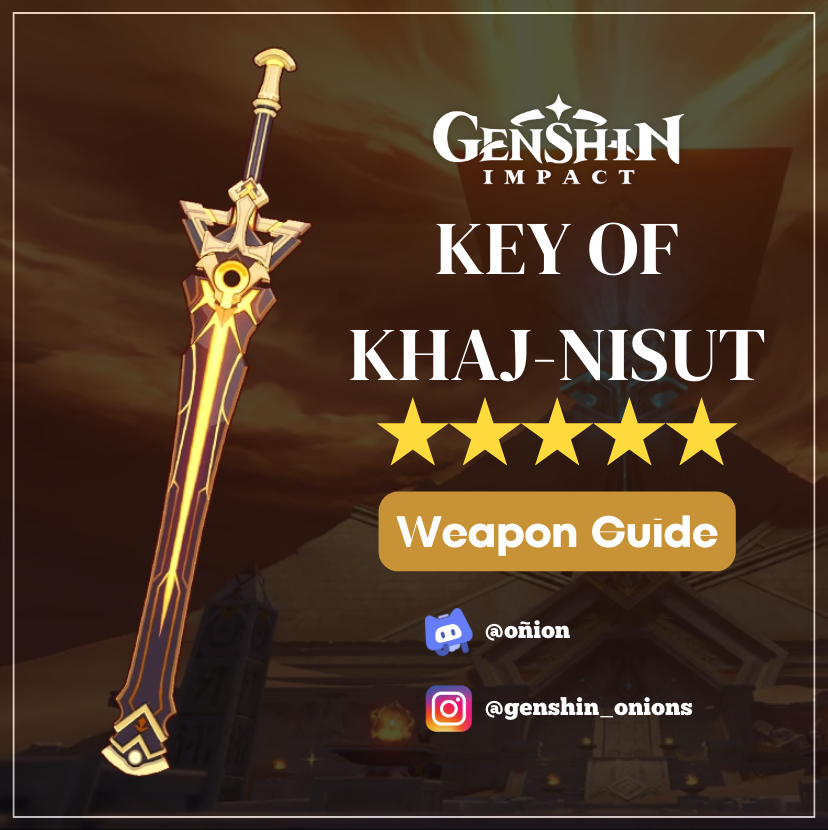 Key of Khaj-Nisut: Weapon Guide Genshin Impact | HoYoLAB
