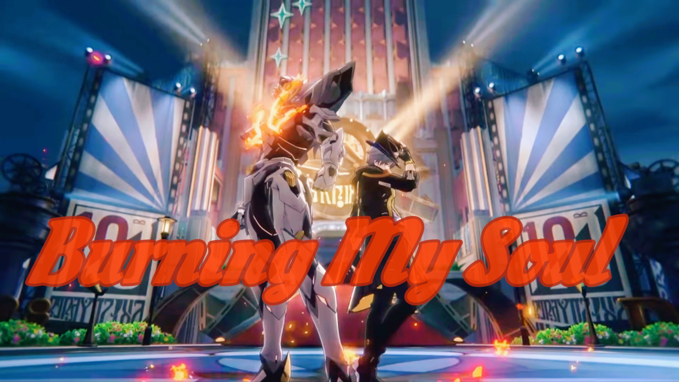 [MAD] [AMV] [Eng Sub] Burning My Soul x Caelus & Firefly/SAM (Kamen ...