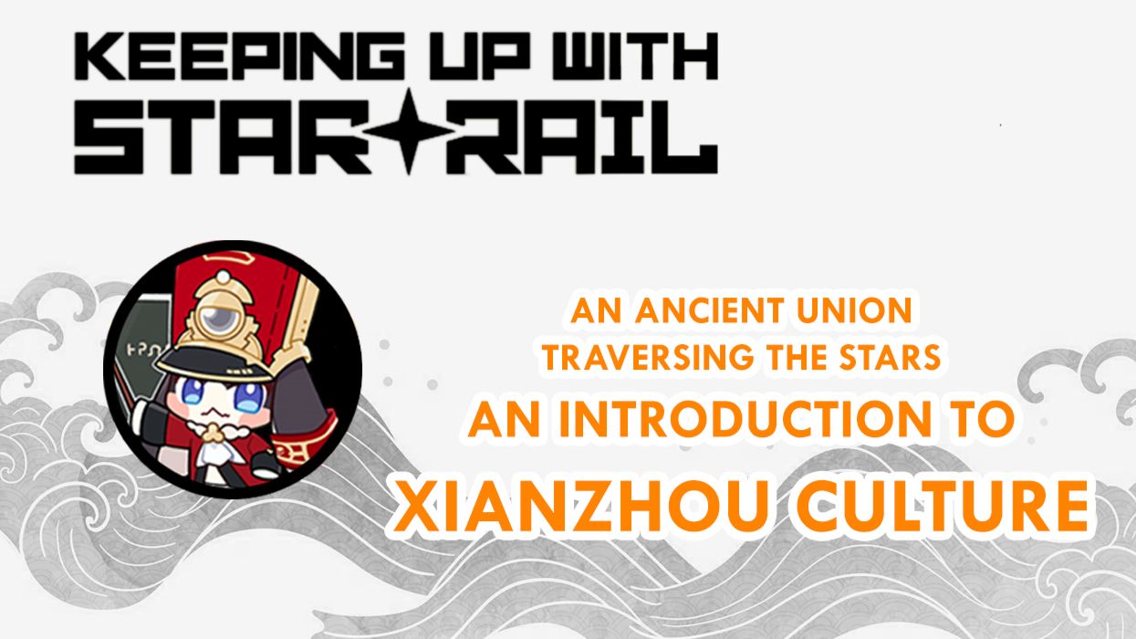 An Ancient Union Traversing the Stars: An Introduction to Xianzhou ...