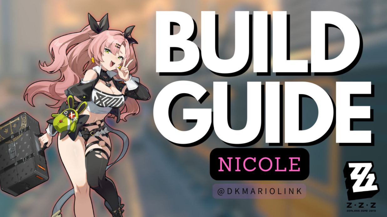Nicole Build Guide and Tips! Zenless Zone Zero | HoYoLAB