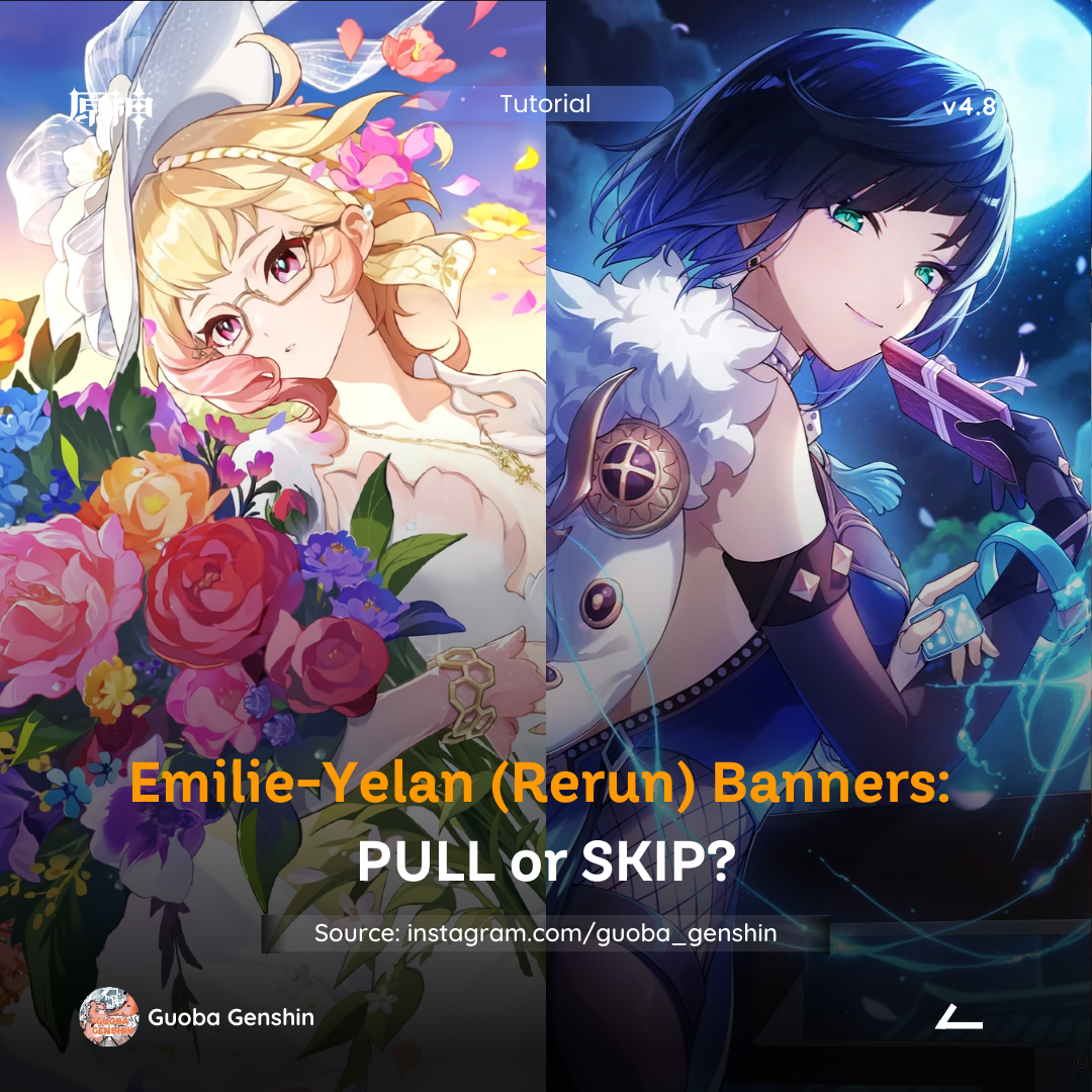 [Version 4.8] Emilie & Yelan (Rerun) Banners: Pull or Skip? Genshin ...