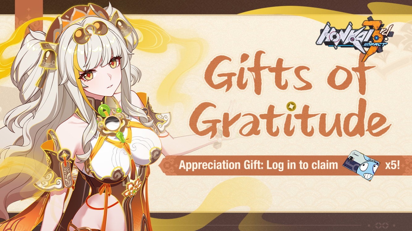 Honkai impact 3rd: Gifts of Graditude Honkai Impact 3rd | HoYoLAB