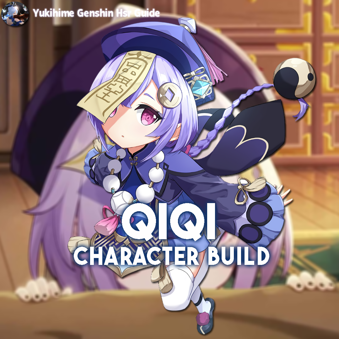 Qiqi Character Build Genshin Impact | HoYoLAB